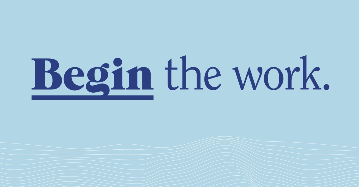 BEGIN | the work